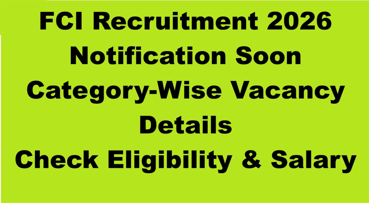 FCI Recruitment 2026 Notification Soon 33566 Category-Wise Vacancy ...
